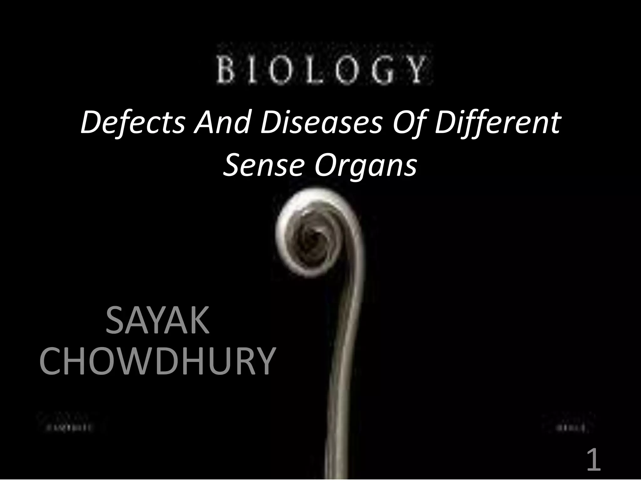 Defects and disease of different sense organas | PPTX