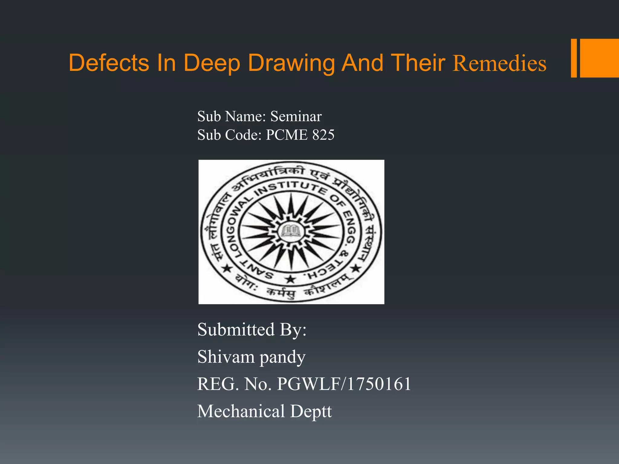 Defects in deep drawing and their remedies | PPTX