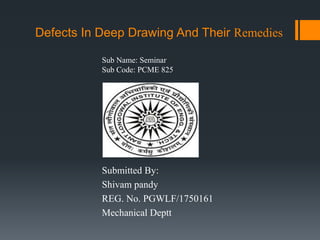 Defects in deep drawing and their remedies | PPTX