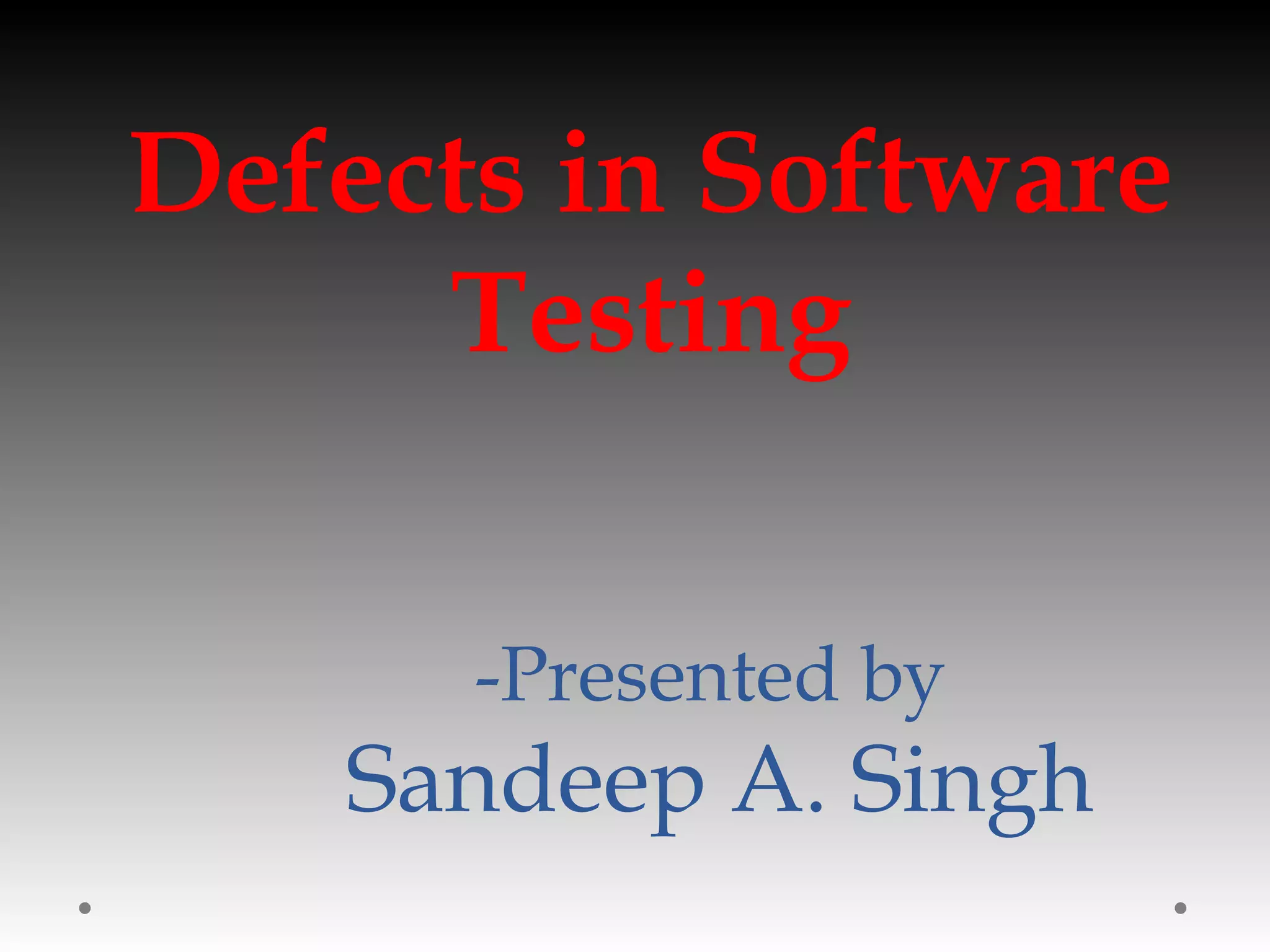 Defects in software testing | ODP