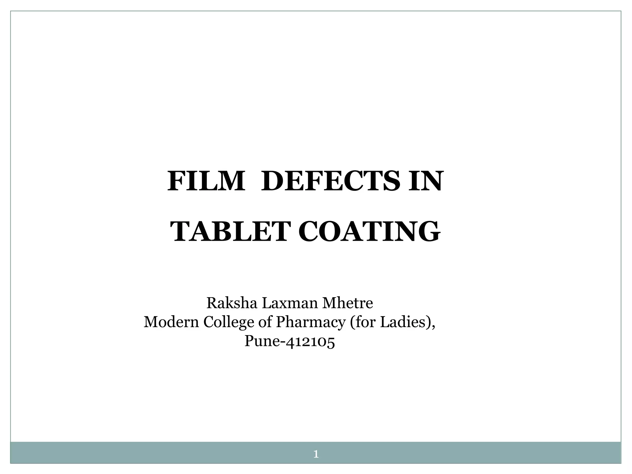Defects in tablet coating | PPTX