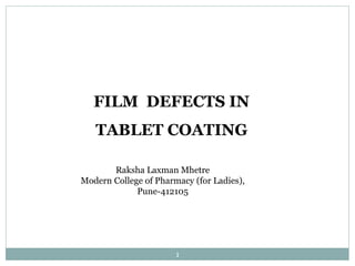 Defects in tablet coating | PPTX