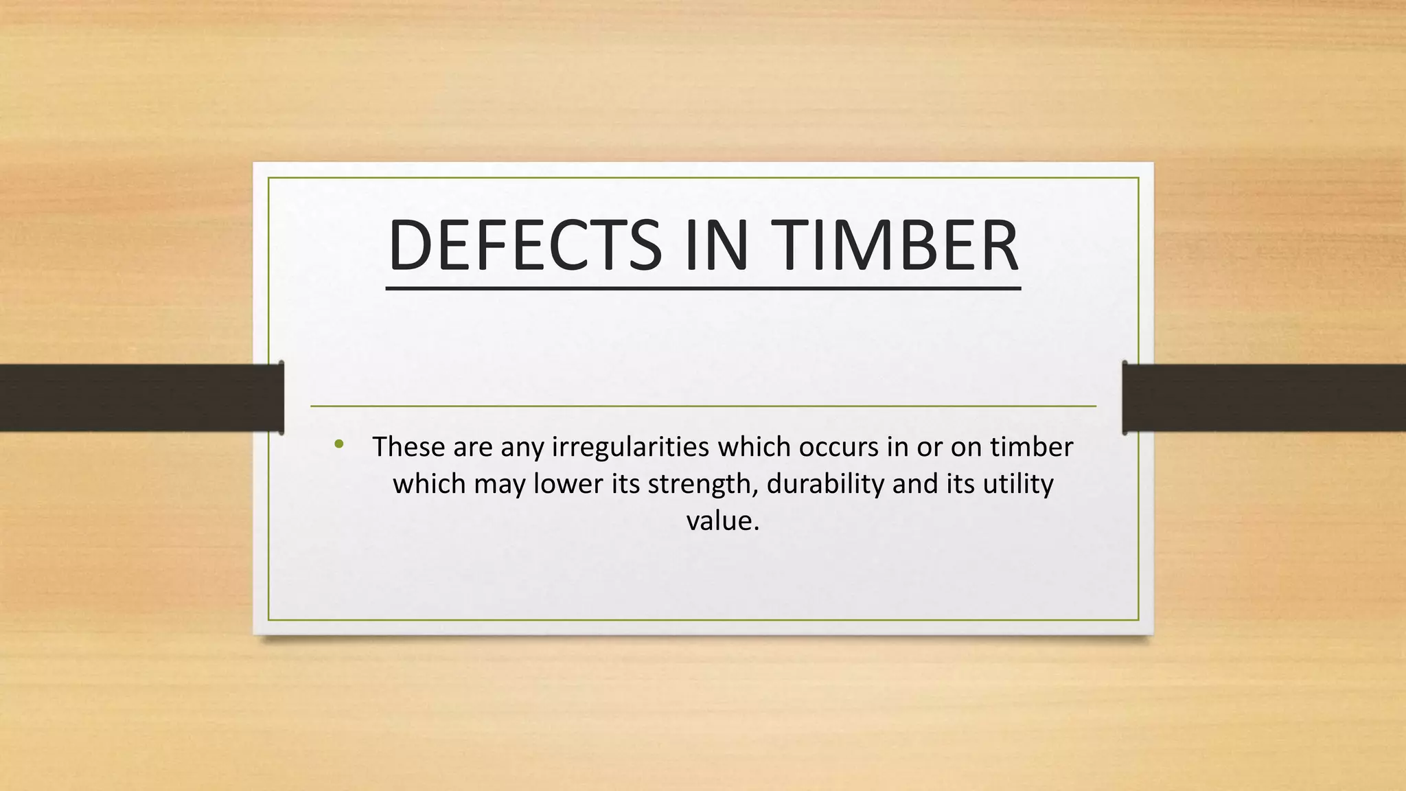 Defects in timber | PPTX