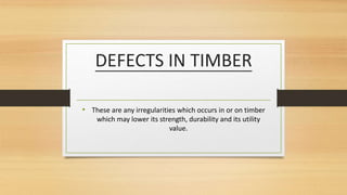 Defects in timber | PPTX