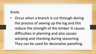 Defects in timber | PPTX