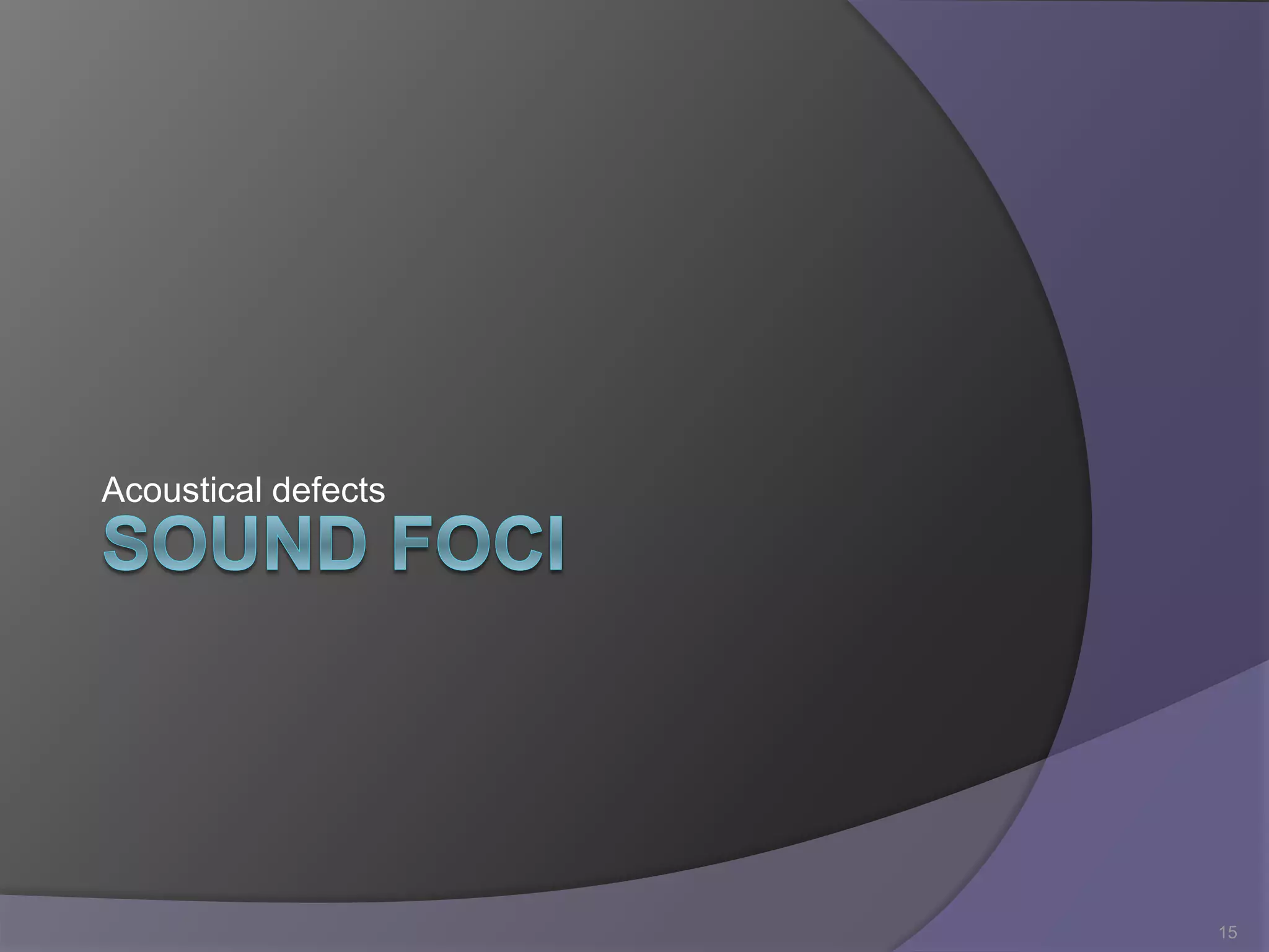 acoustical defects in enclosed space | PPTX
