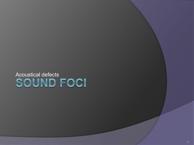 acoustical defects in enclosed space | PPTX
