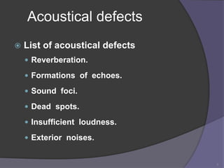 acoustical defects in enclosed space | PPTX