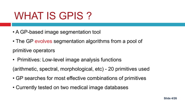 Genetic Programming Based Image Segmentation With Applications To Biomedical Object Detection Ppt