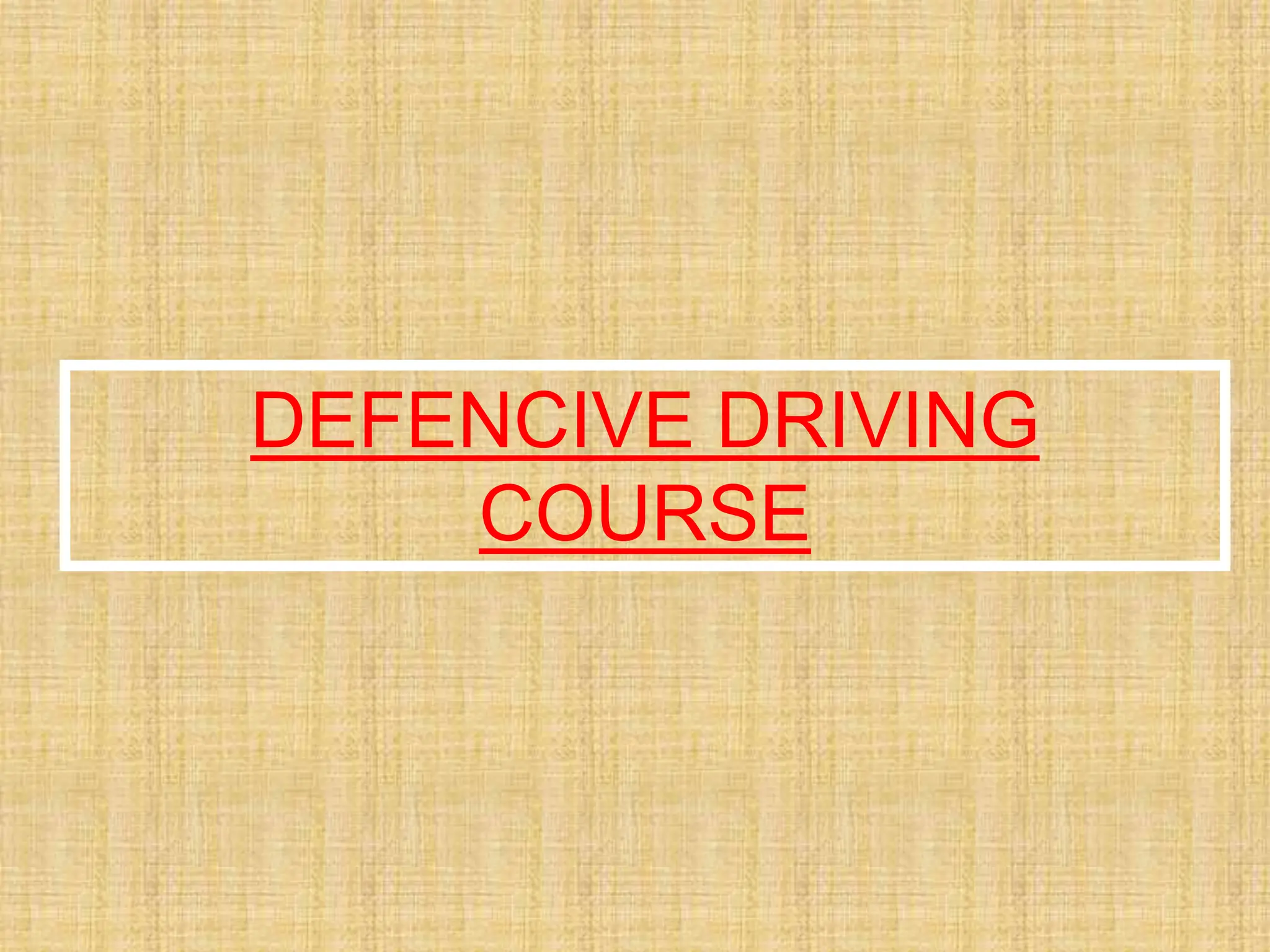 defencive driving while doing the driving | PPT