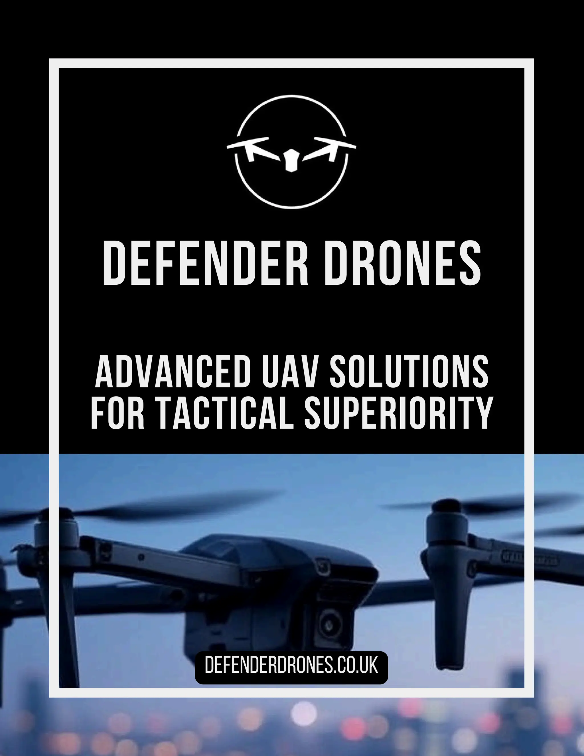 Defender Drones: Advanced UAV Solutions for Tactical Superiority | PDF