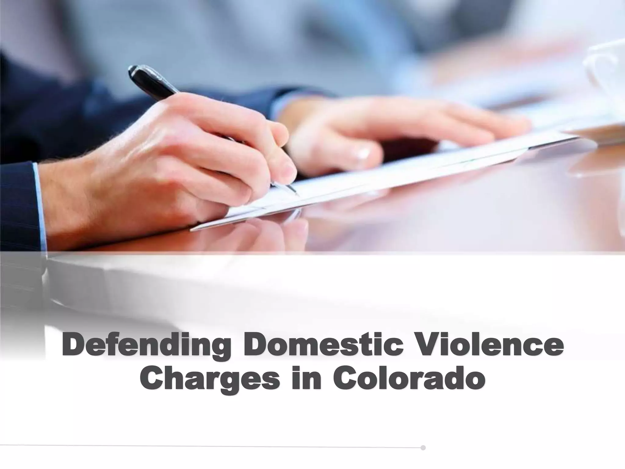 Defending domestic violence charges in colorado | PPT
