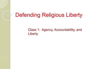 Agency, Accountability, and Liberty | PPTX