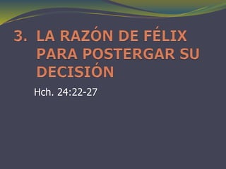 Defensa de Pablo ante félix y festo | PPTX