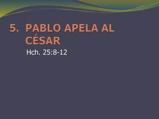 Defensa de Pablo ante félix y festo | PPTX