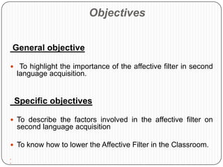 Defensa the importance of the affective filter in second | PPT