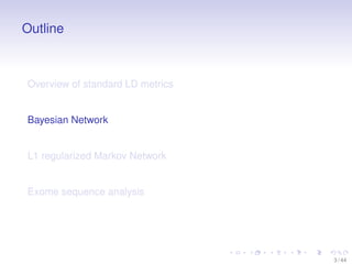 Application of Bayesian and Sparse Network Models for Assessing Linkage Disequilibrium in ...
