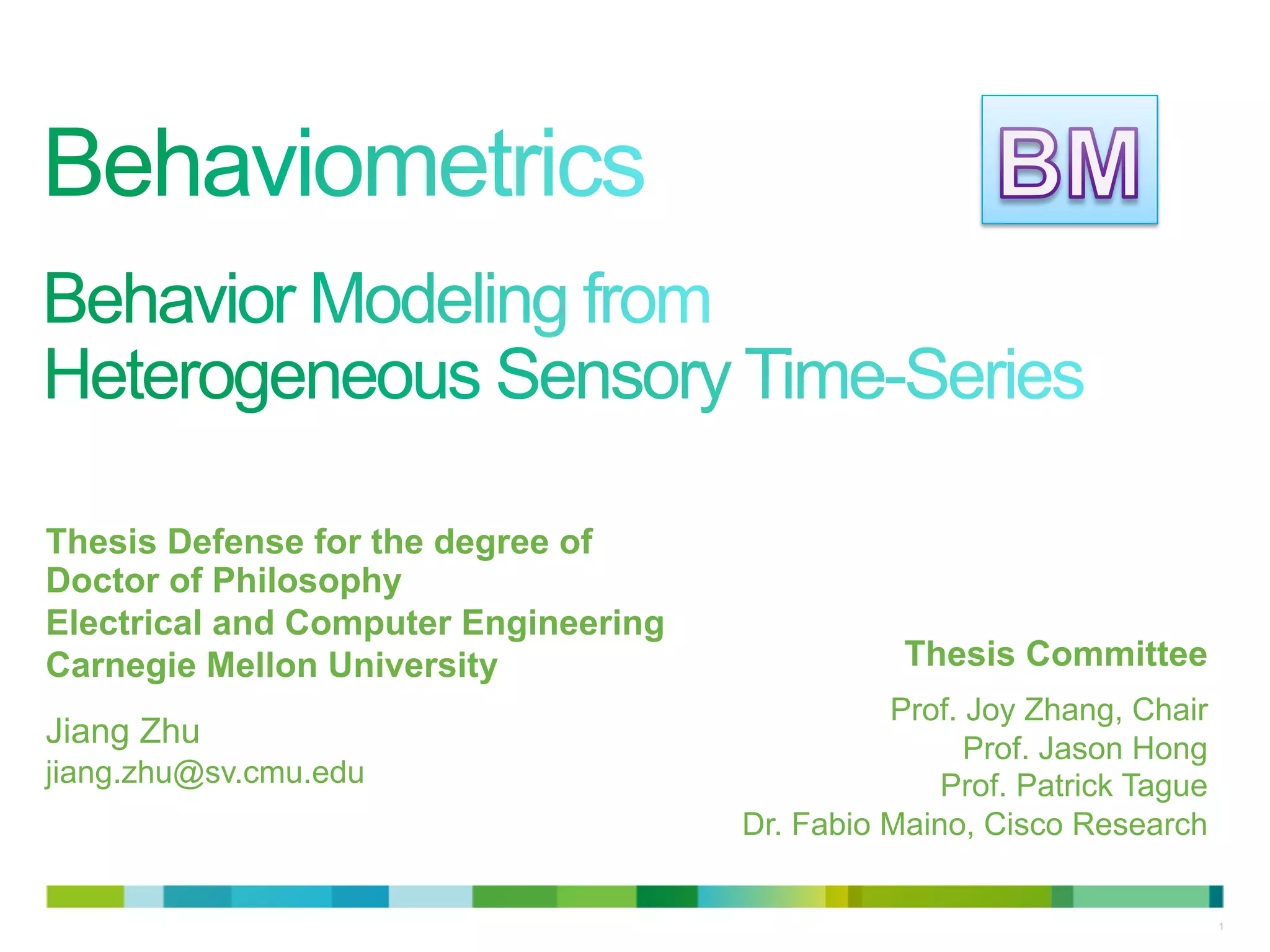 Behaviometrics: Behavior Modeling from Heterogeneous Sensory Time-Series | PPT