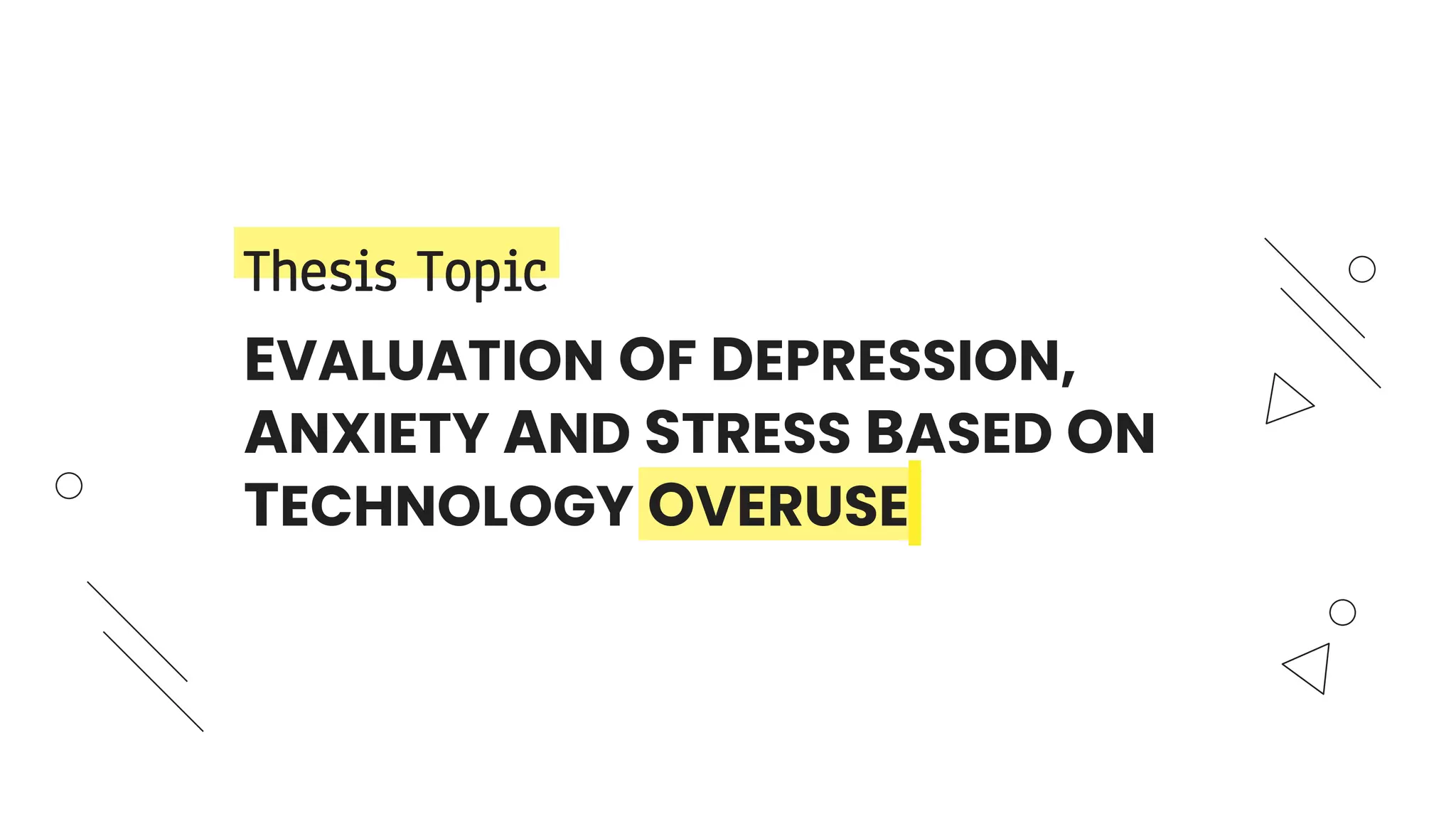 Thesis | Research Paper | Defense Presentation | Technology Overuse ...