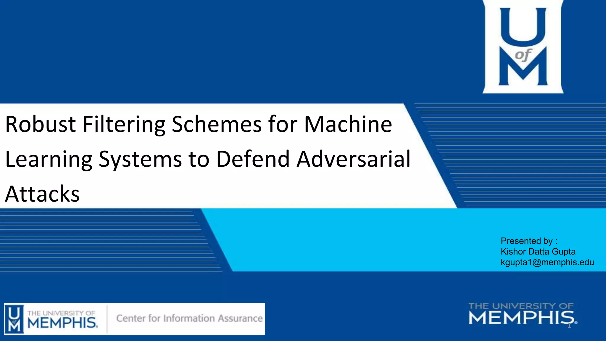 Robust Filtering Schemes for Machine Learning Systems to Defend Adversarial Attacks | PPTX ...