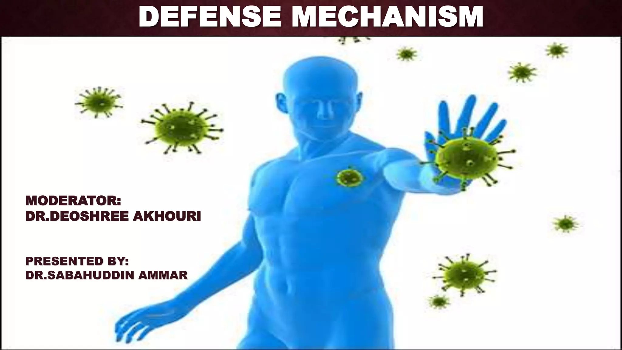 Defense mechanism 28 04-2018 | PPTX