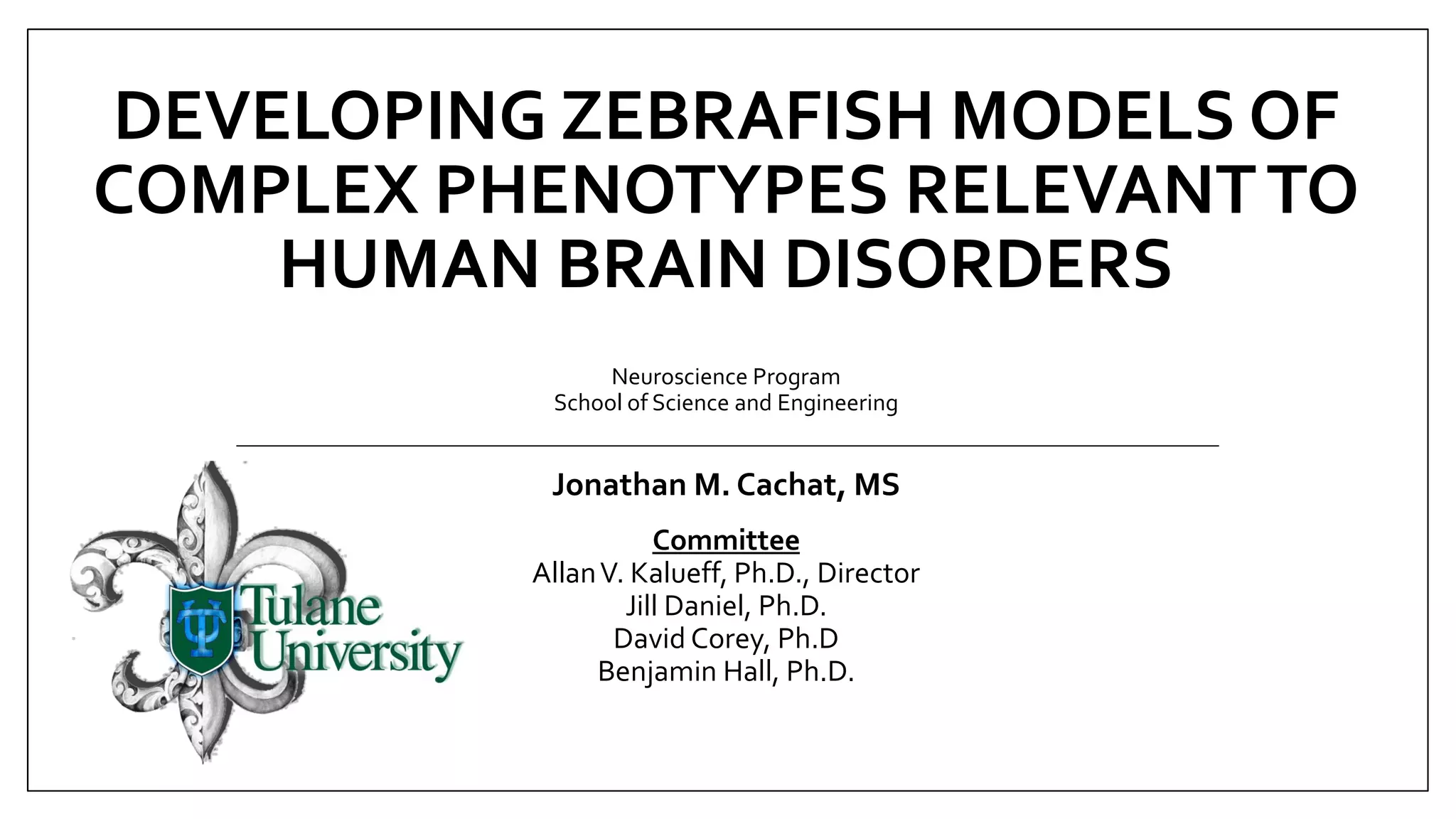Developing Zebrafish Models of Complex Phenotypes Relevant to Human ...