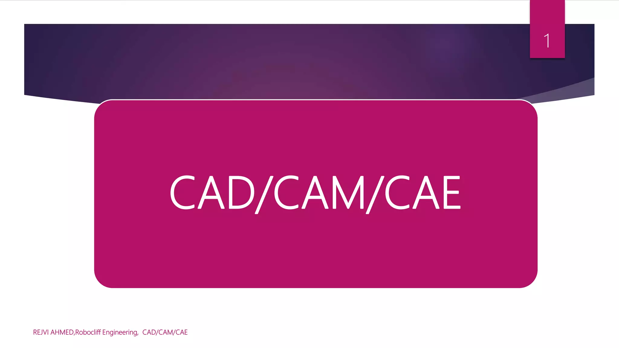 CAD CAM CAE | PPTX