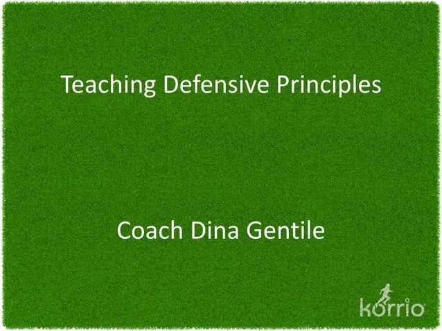 Teaching Defensive Principles by Dr. Dina Gentile | PPT