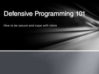 Defensive programing 101 | PDF