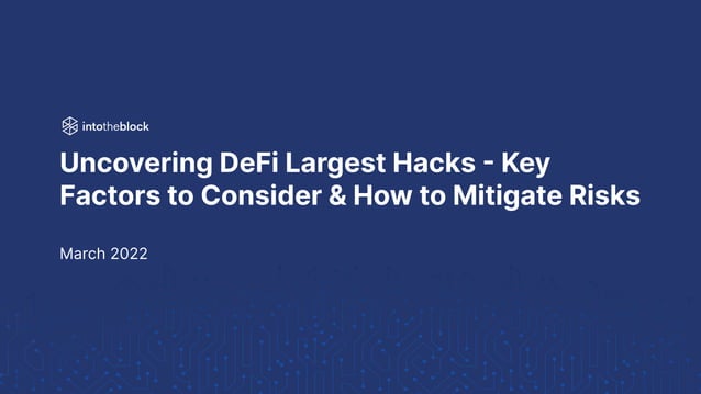 Uncovering DeFi Largest Hacks - Key Factors to Consider & How to ...
