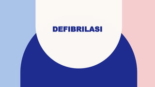 DEFIBRILASI apa itu defibrilasi. indikasi | PPT