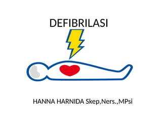 DEFIBRILASI.defib.defribilasi for nurses | PPTX