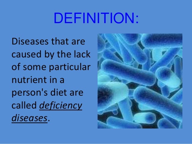 Deficiency diseases