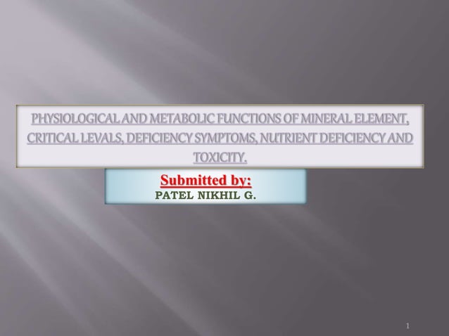 Deficiency symptoms, & critical level of different plant nutrient | PPTX
