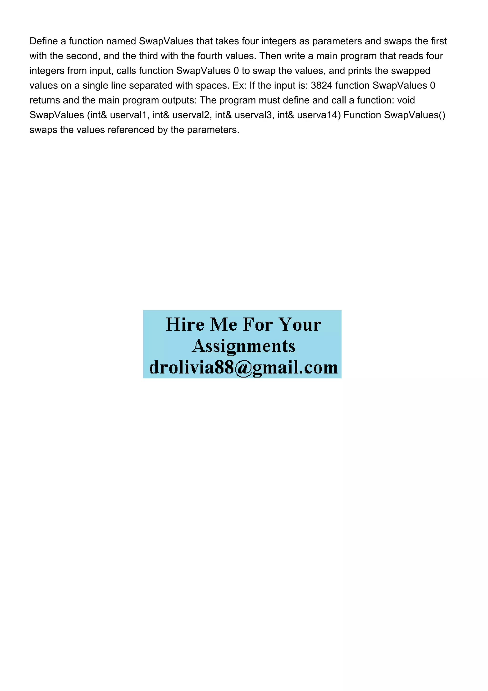 Define a function named SwapValues that takes four integers .pdf