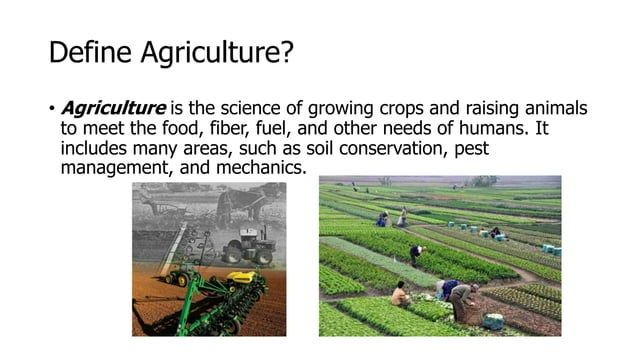 Define agriculture (Then and Now) | PPTX