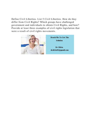 Define Civil Liberties. List 5 Civil Liberties. How do they differ.docx