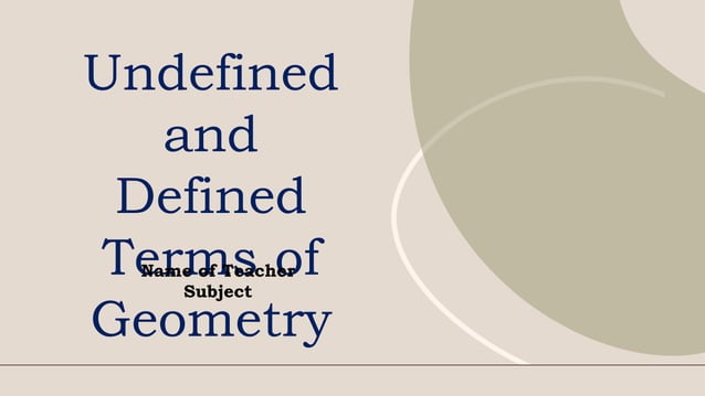 DEFINED AND UNDEFINED TERMS IN GEOMETRY.pptx