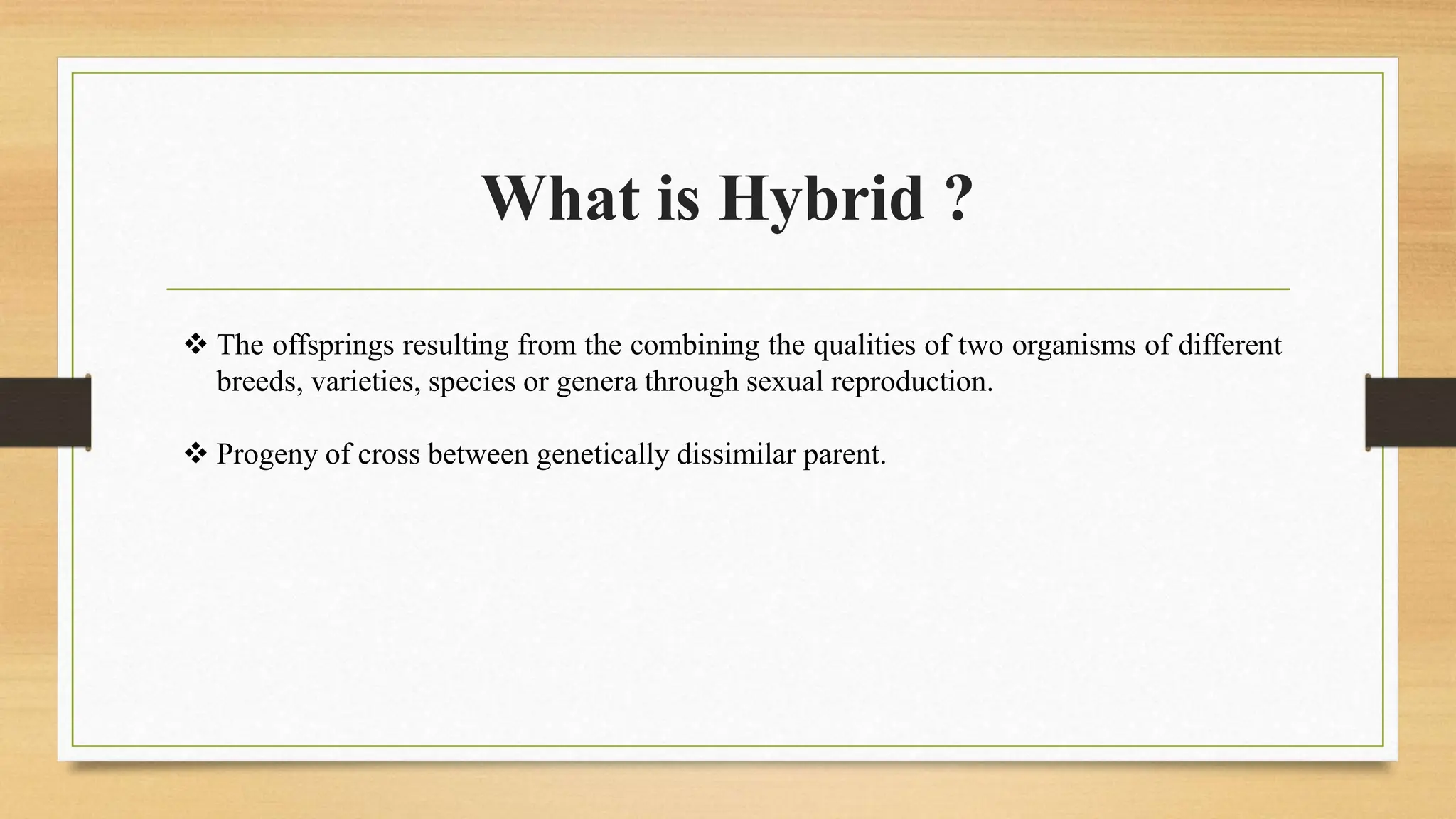 Define Hybrid. Features and Method of Maintained Nucleus and Breeder ...
