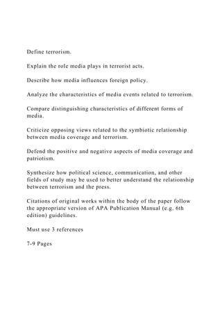 Define terrorism.Explain the role media plays in terrorist a.docx