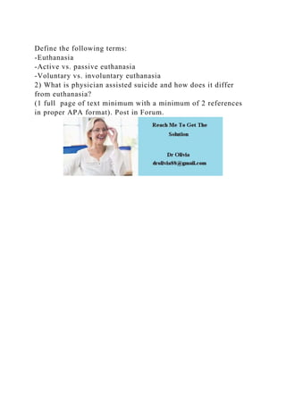 Define the following terms-Euthanasia-Active vs. passive euthan.docx