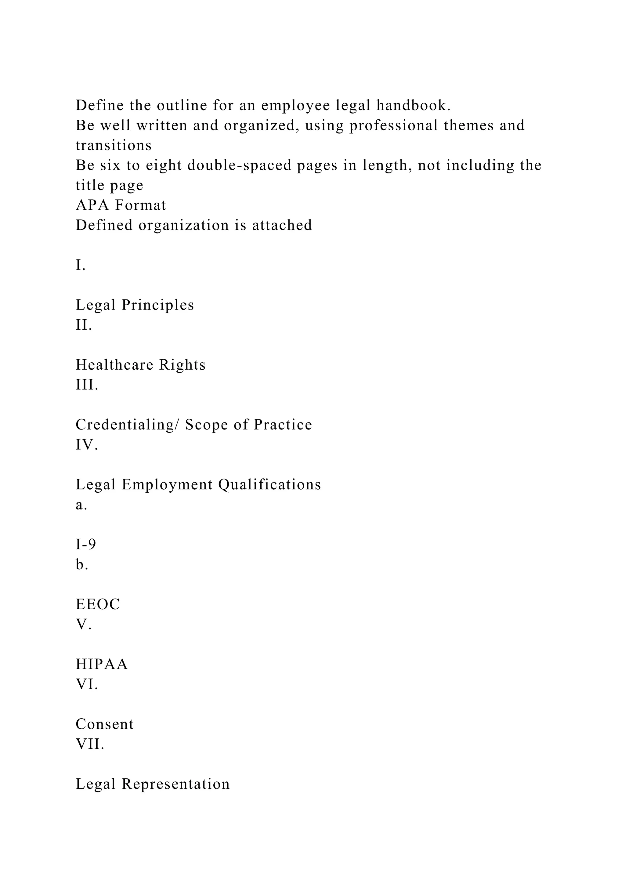 Define the outline for an employee legal handbook.Be well written .docx
