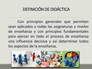 Definicion de didactica y su importancia en la educacion superior | PPTX