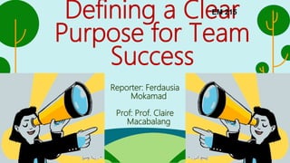Defining a clear purpose for team success | PPTX