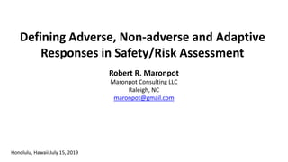 Defining adverse non adverse and adaptive responses in safety:risk ...