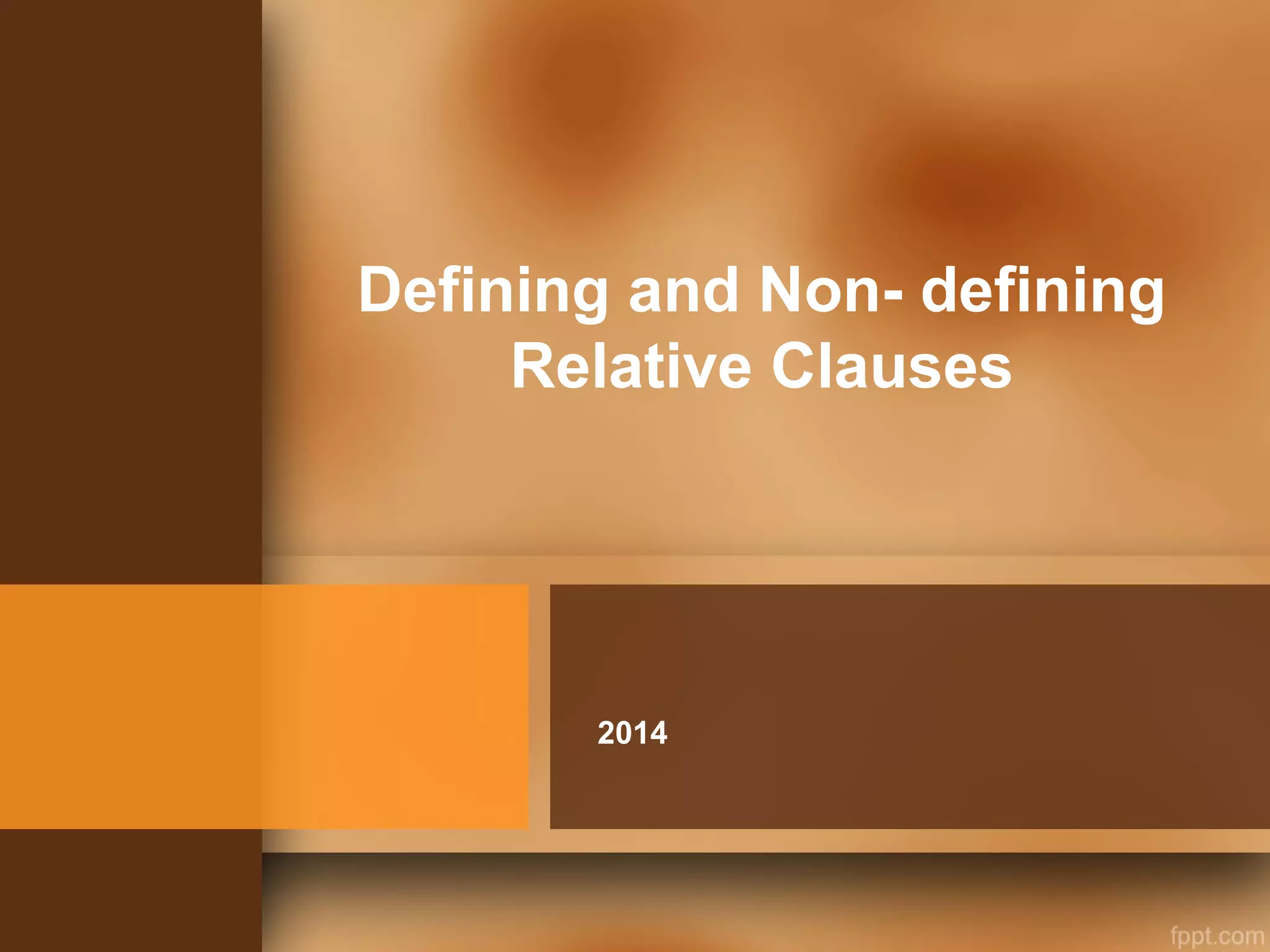 Defining and non defining relative clauses | PPT