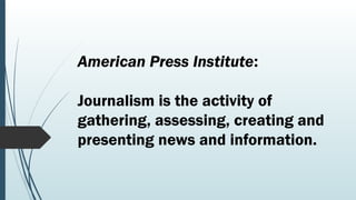 diffenrent meanings or definition and DEFINING CAMPUS JOURNALISM.pptx