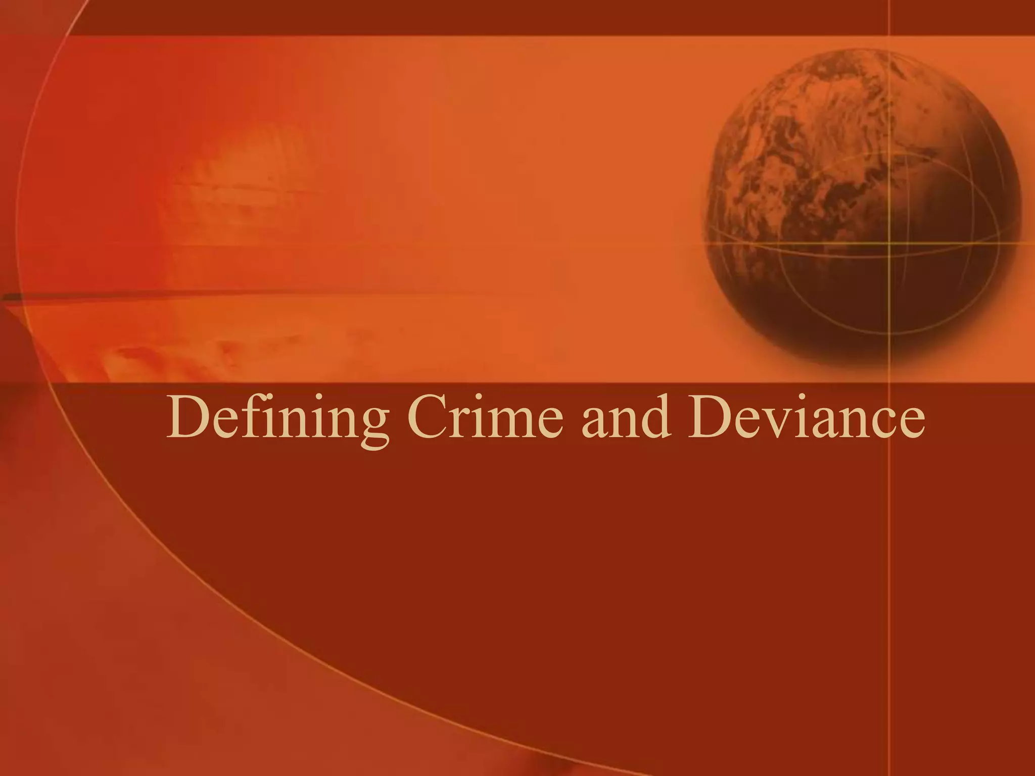 Defining Crime and Deviance | PPTX