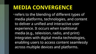 Defining Media Convergence through Current Examples.pptx