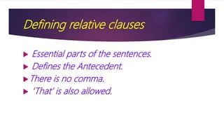 Defining and Non defining relative clauses | PPT